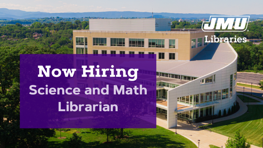 Science & Math Librarian Position Open - JMU Libraries